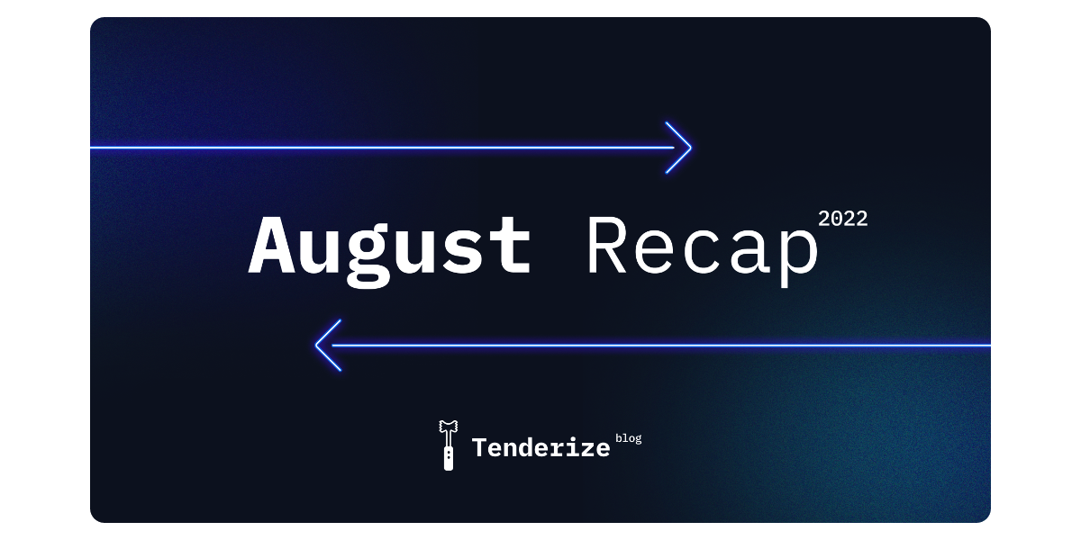 Tenderize Recap - August 2022